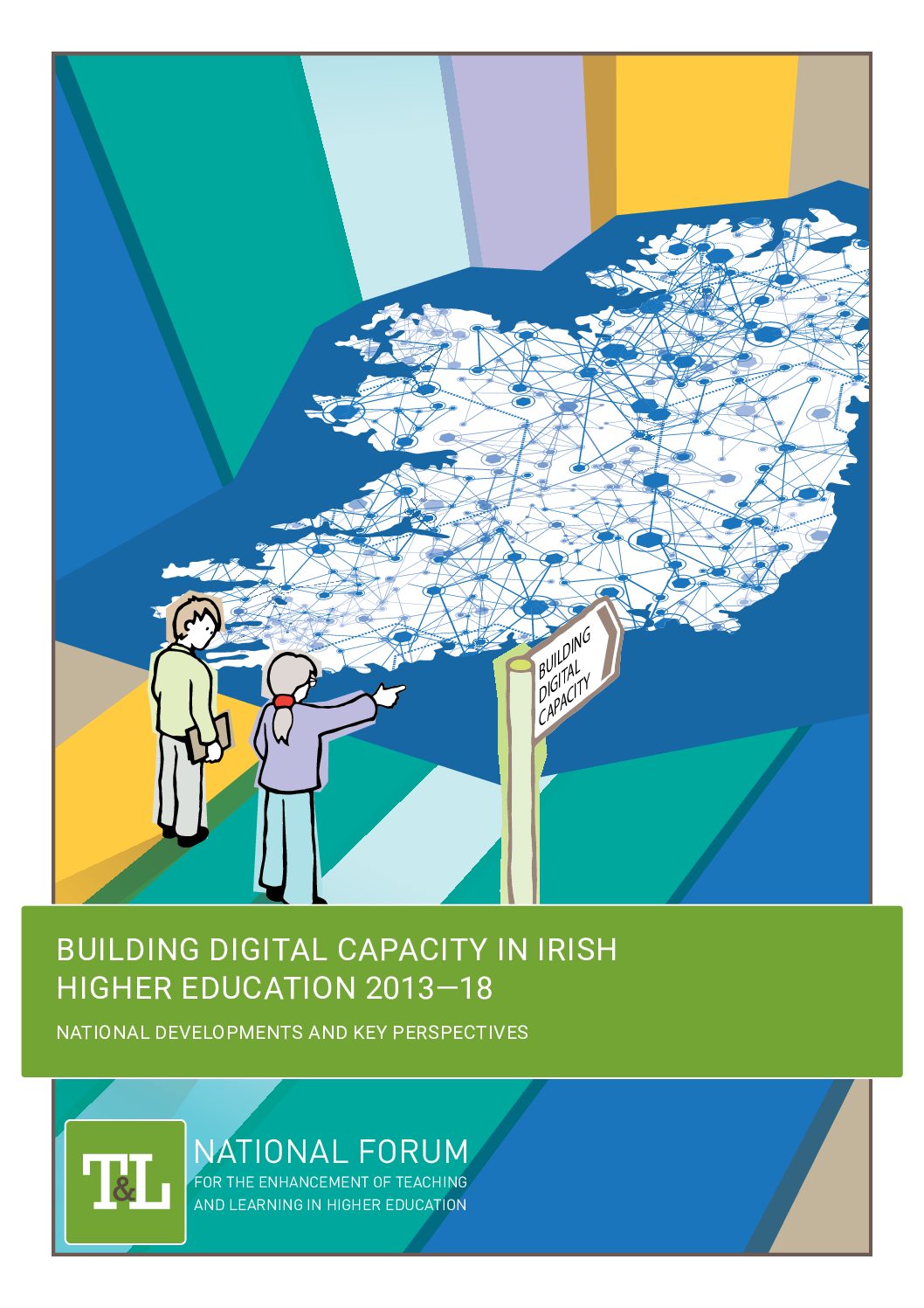 Building Digital Capacity in Irish Higher Education 2013–18 - National ...